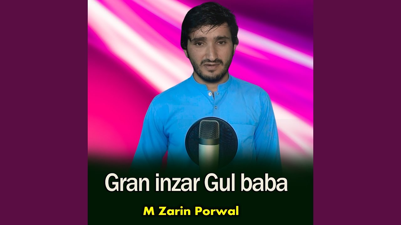 Gran inzar Gul baba - YouTube