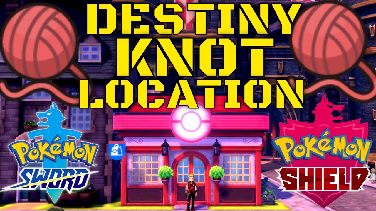 Pokemon Sword And Shield Destiny Knot Location
