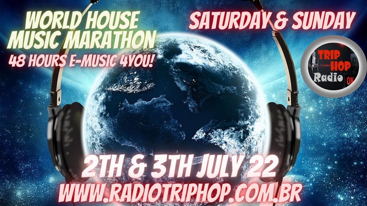 WORLD HOUSE MUSIC MARATHON JULY 2022 2nd Edition - YouTube
