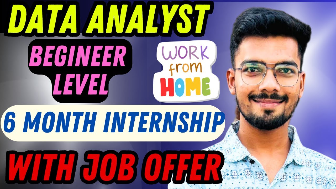 Data Analyst Internships | WORK FROM HOME | No Experience required ...