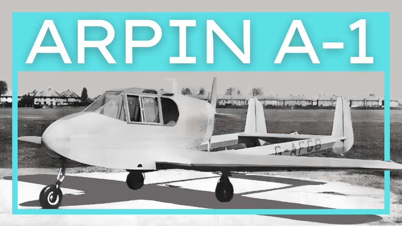 Arpin A-1 | Aviation Rarities Episode 41 - YouTube