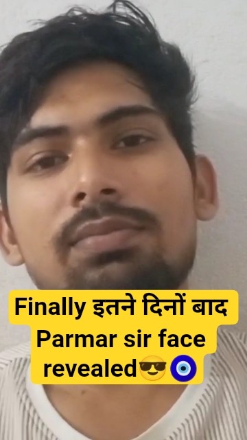 Finally इतने दिनों बाद Parmar sir face revealed 😎🧿#parmarsscgk # ...