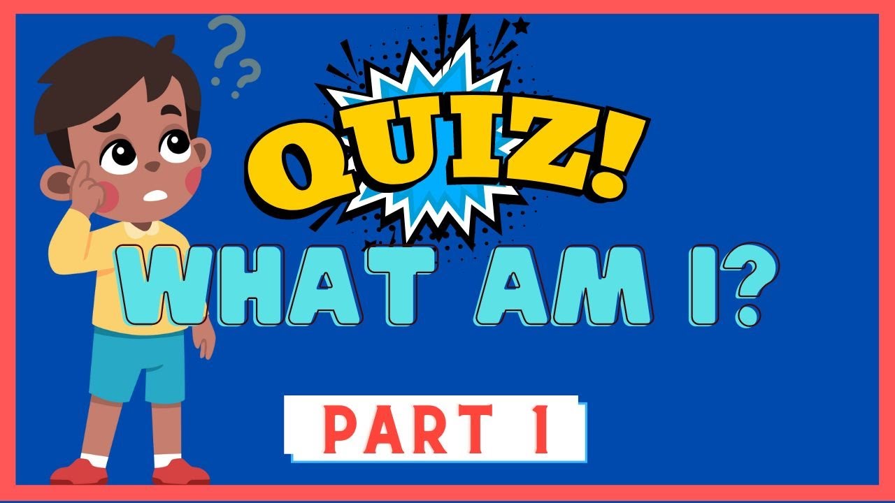 ENGLISH READING QUIZ For WHAT AM I For Your Child s Reading english-reading-quiz-for-what-am-i-for-your-child-s-reading