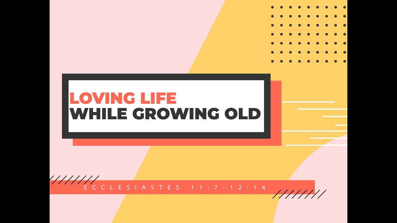 Long Branch Church Worship Service - Loving Life While Growing Old ...