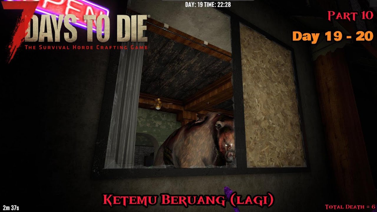 7 Days to Die Gameplay | No Cut | Part 10 | Day 19 - 20 | Death = 6 ...