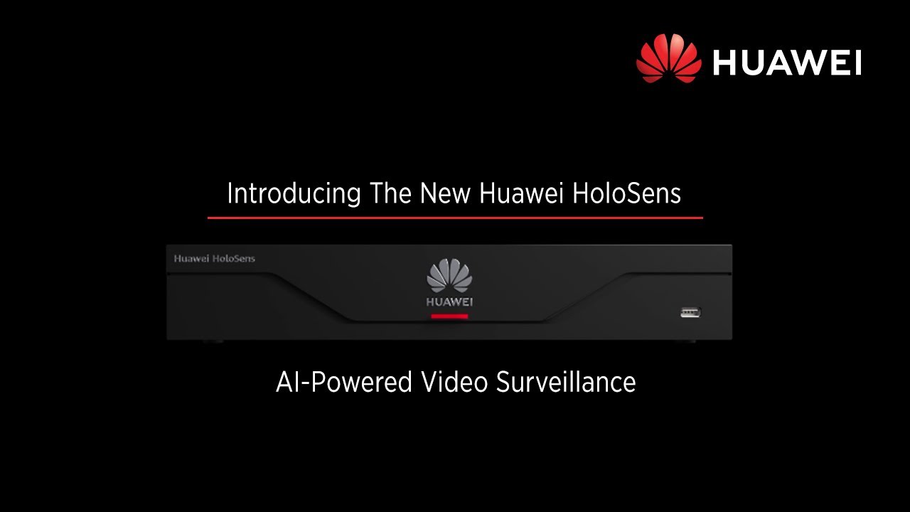 Introducing The New Huawei HoloSens - AI Powered Video Surveillance ...