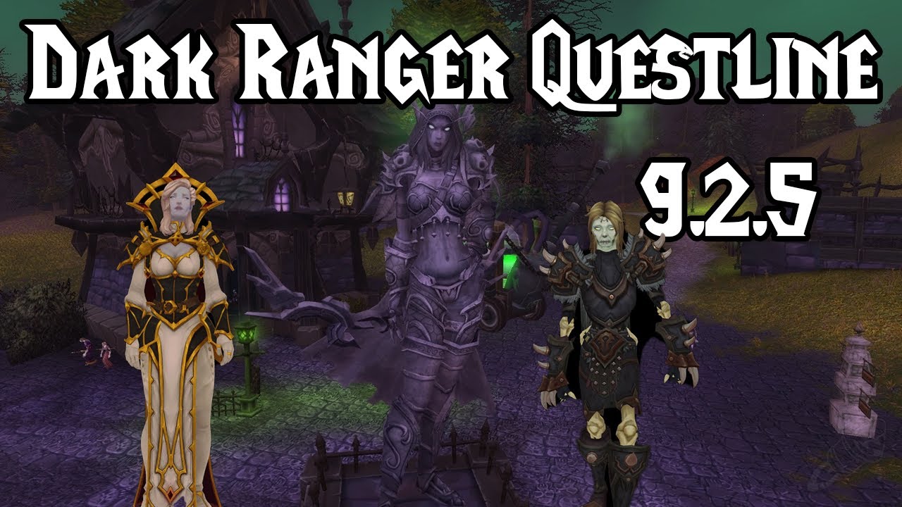 World of Warcraft 9.2.5 - FULL Dark Ranger Questline Playthrough - A ...