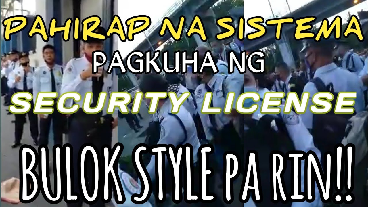 Security License New/Renewal Application | Pahirapan sa Bulok pa rin na ...