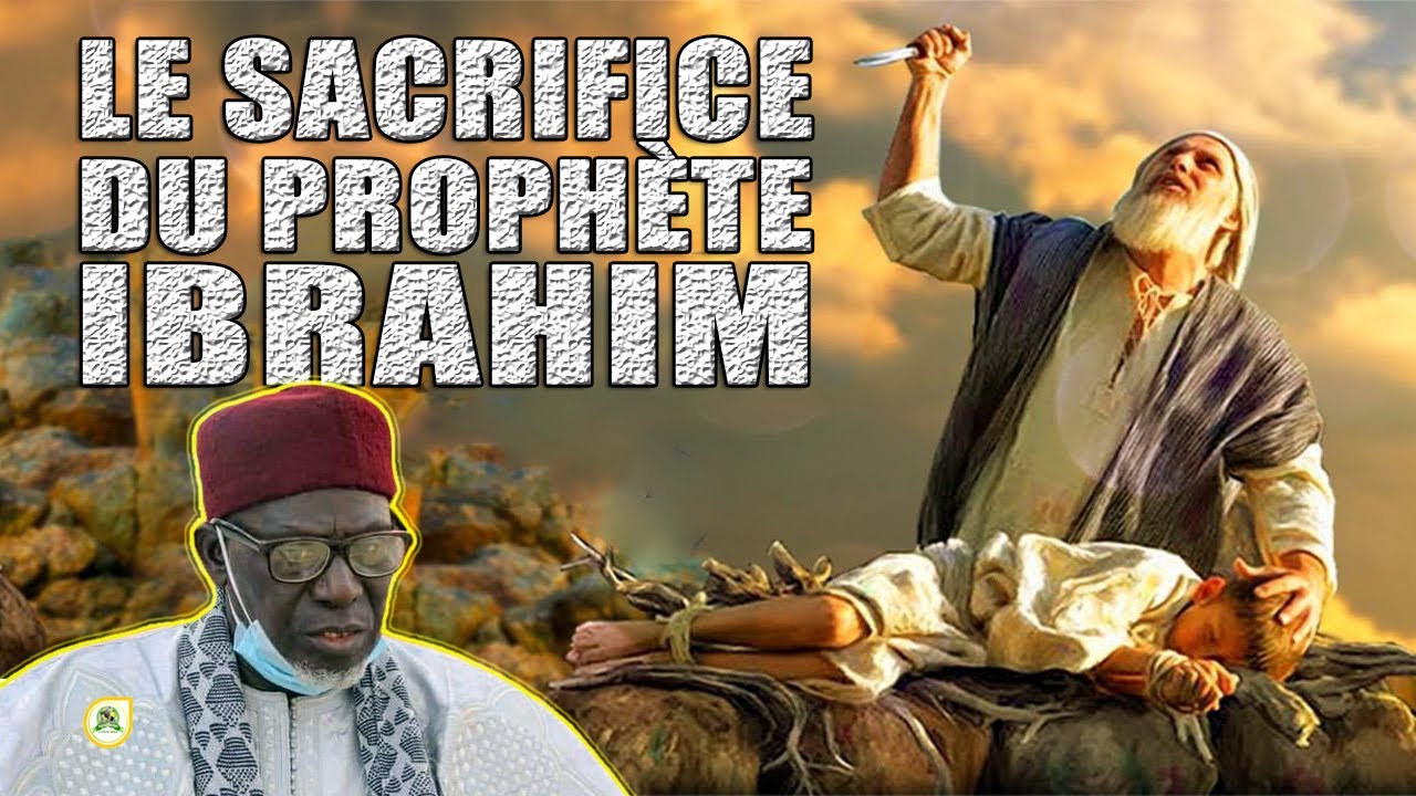 Histoire du Prophète Ibrahim et origine de la Tabaski par Imam ...