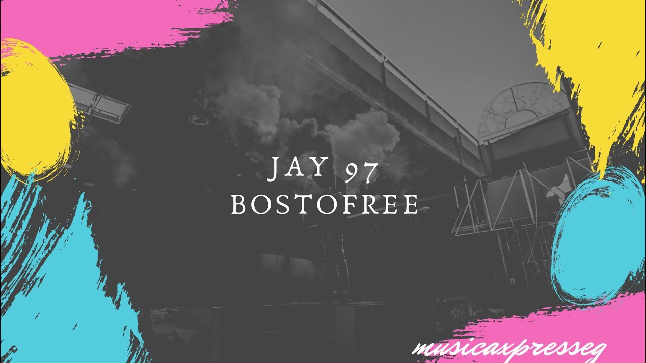 Jay 97 - Bostofree - YouTube