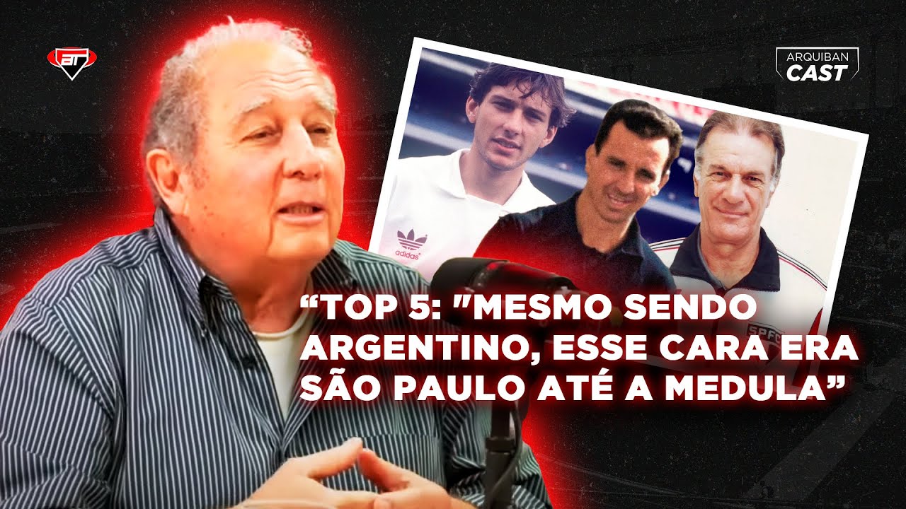 FERNANDO CASAL ELENCA SEU TOP 5 MAIORES DA HISTÓRIA DO SÃO PAULO E ...