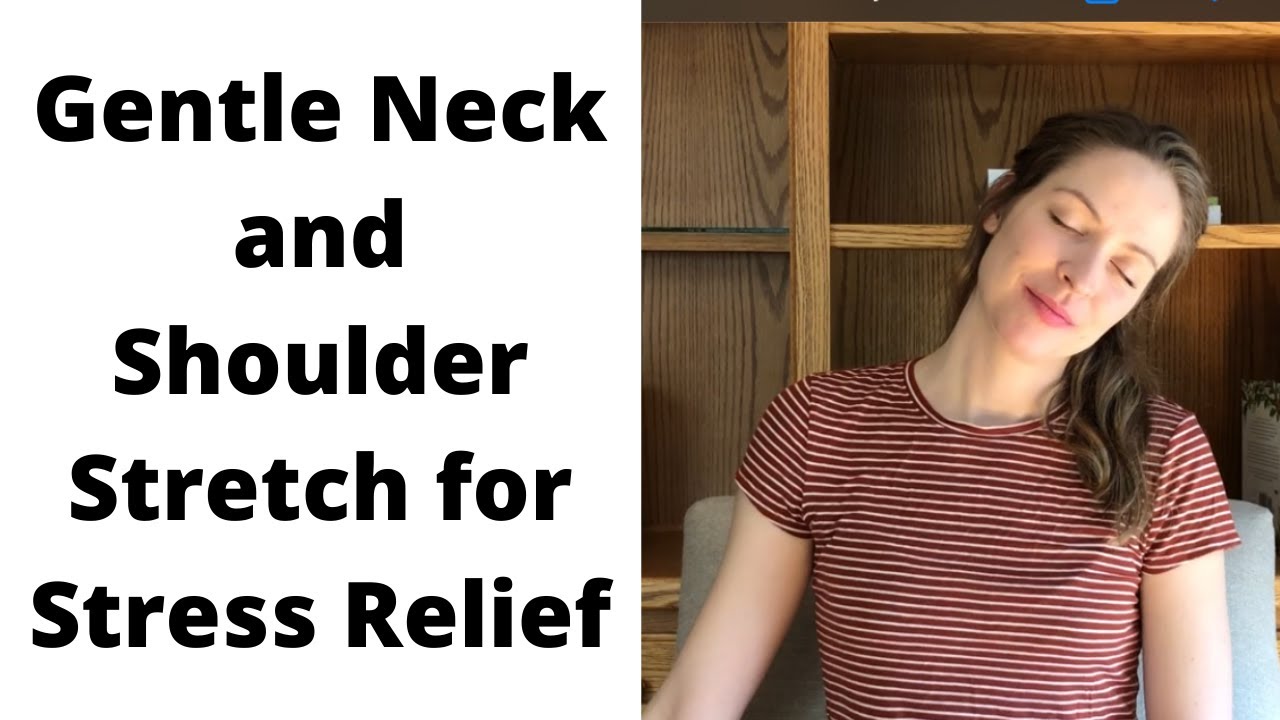 Gentle Neck and Shoulder Stretch (Stress Relief) - YouTube