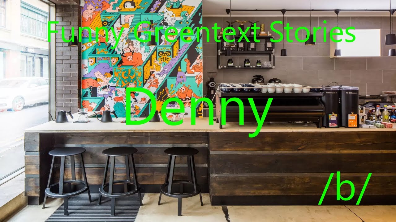 Funny Greentext Stories: Denny (/b/) - YouTube