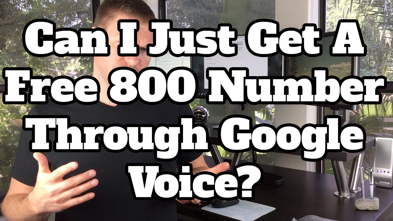 Get A Free 800 Number For Your Business Through Google Voice YouTube