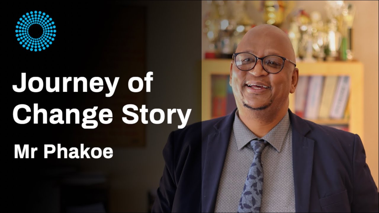 Journey of Change Story | Mr S Phakoe, Principal Tshediso Xolani ...