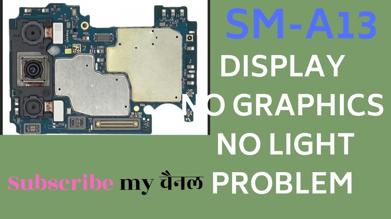 SAMSUNG A13 NO LIGHT GRAPHICS PROBLEM REPAIR STEP BY STEP - YouTube