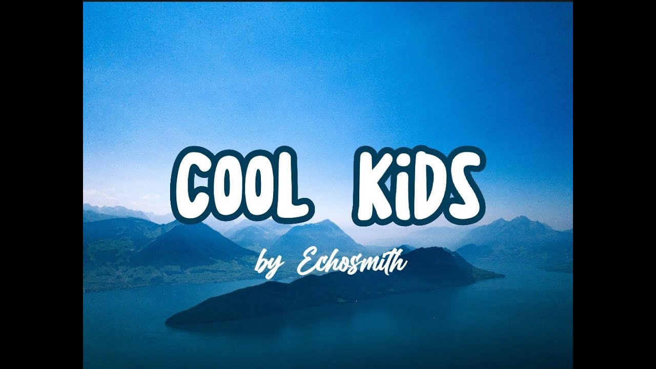 Echosmith - Cool Kids (Sped up Version)(Lyrics) - YouTube