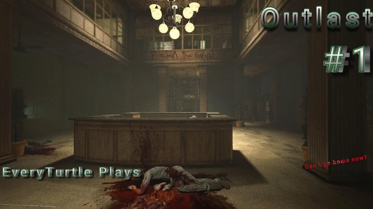 Is it too late to say no?? OUTLAST LET'S PLAY #1 - YouTube