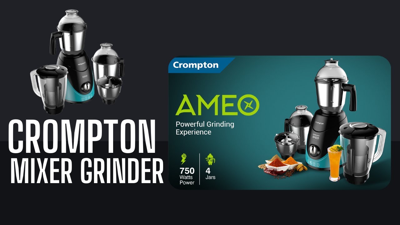 Crompton Ameo Mixer Grinder : Unboxing & Review || 750 Watt 4 Jars ...