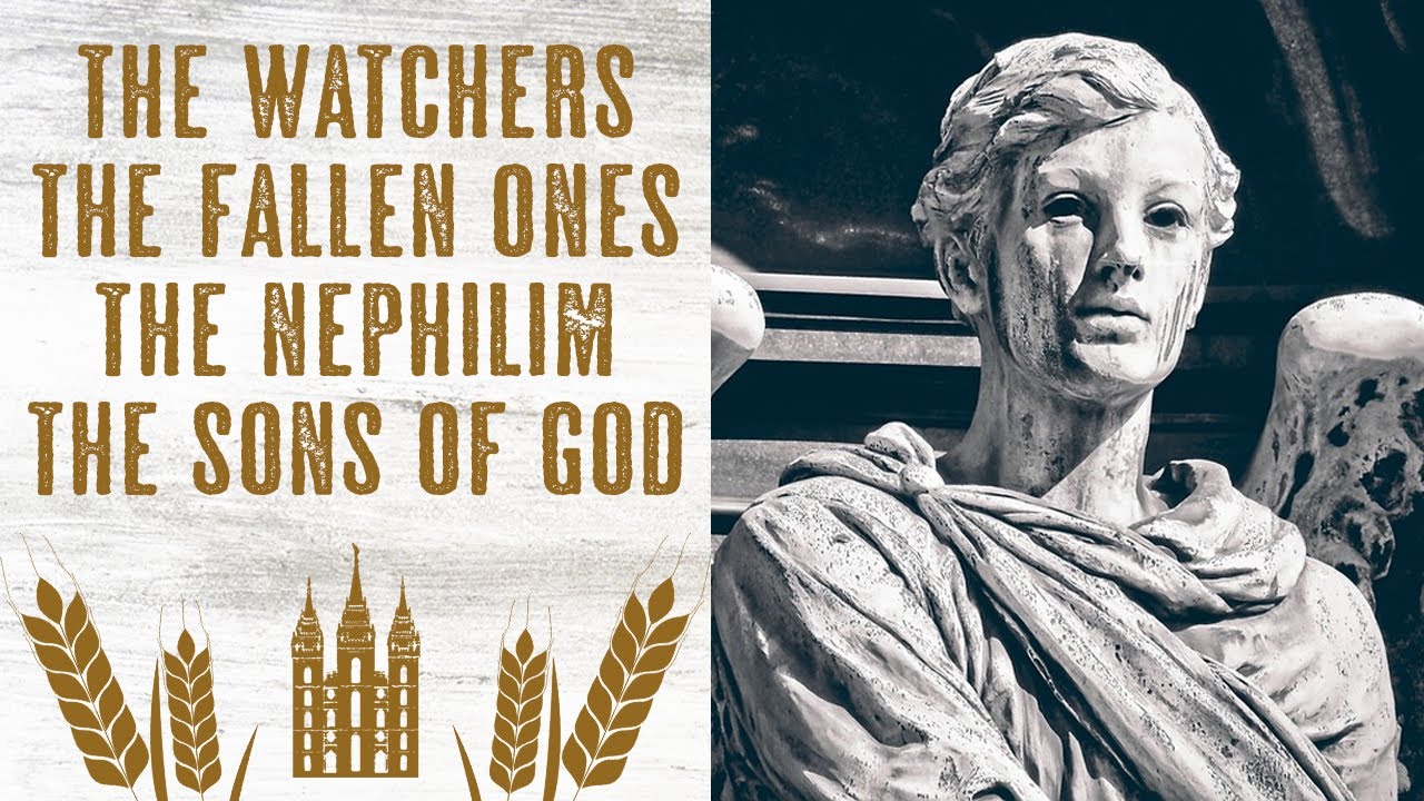 The Watchers - The Fallen Ones - The Nephilim - The Sons of God - YouTube