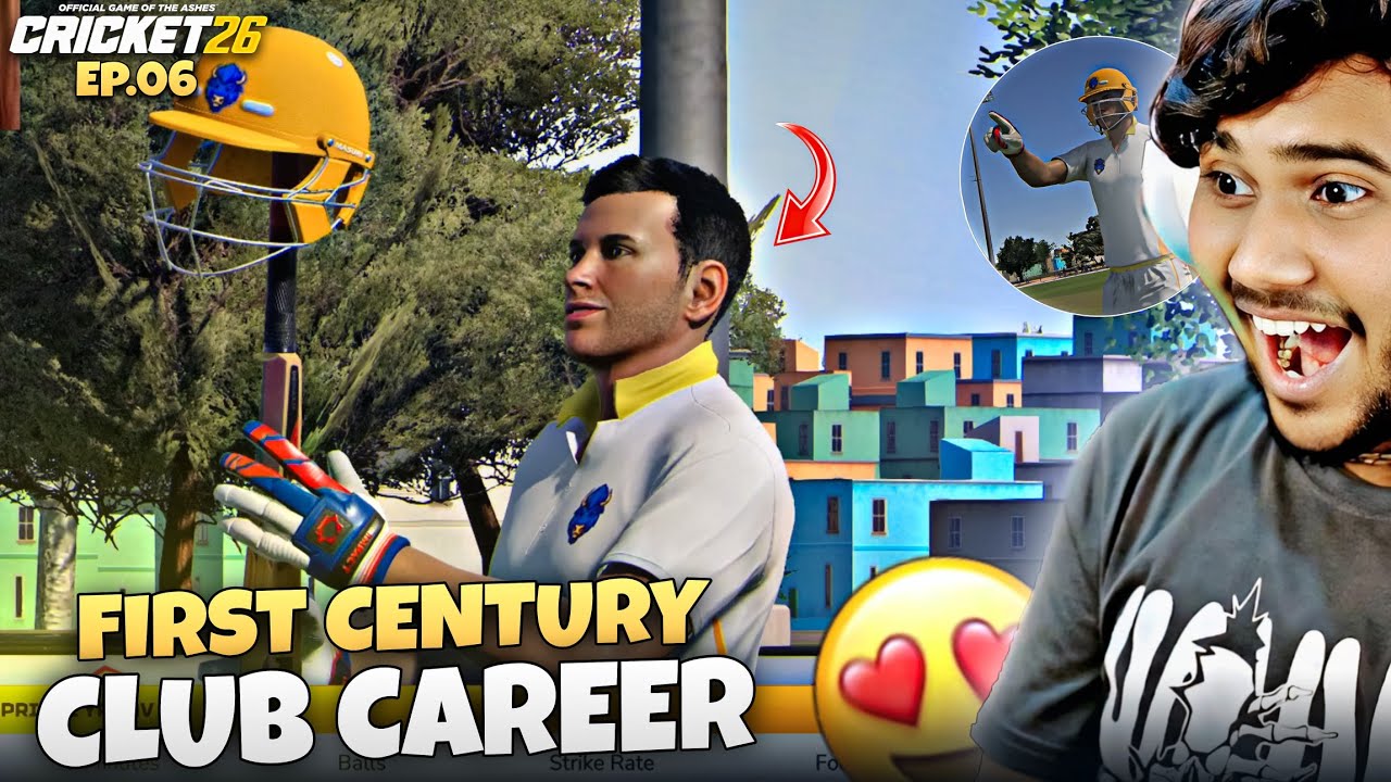 First Century In Club Career Cricket!😍 | Career Mode Ep 6 | Cricket 26 ...