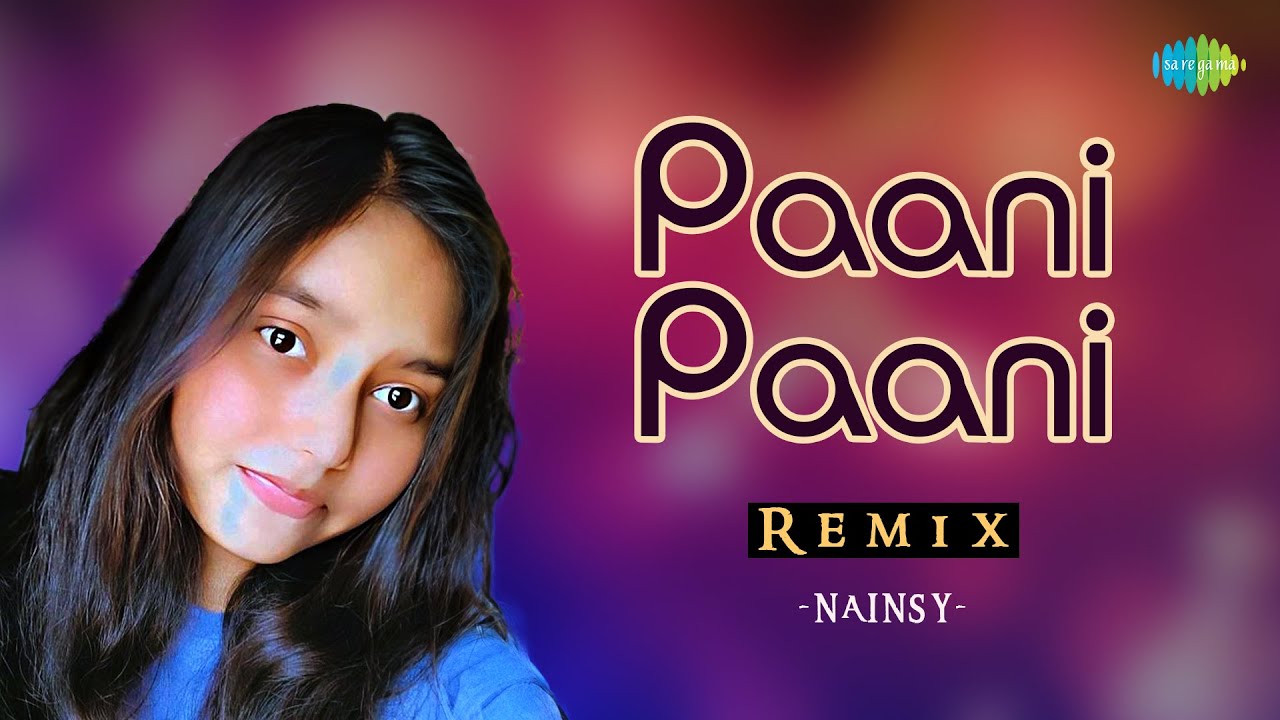 Paani Paani - Remix | Nainsy | Hindi Cover Song | Saregama Open Stage ...