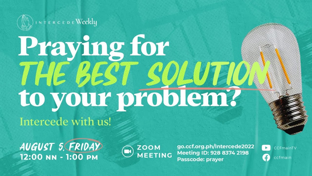 Praying for The Best Solution to Your Problem? Intercede Weekly (August ...