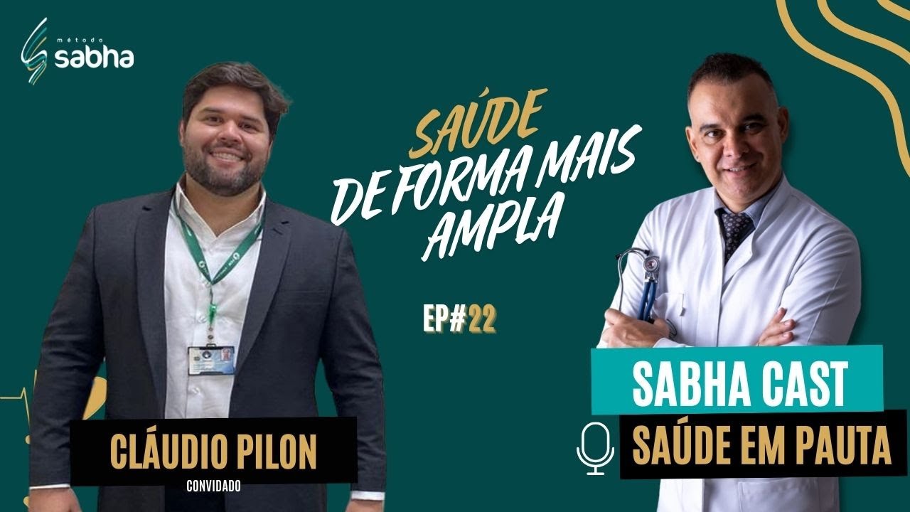 Saúde de forma mais ampla - Cláudio Pilon - Sabha Cast EP#22 - YouTube