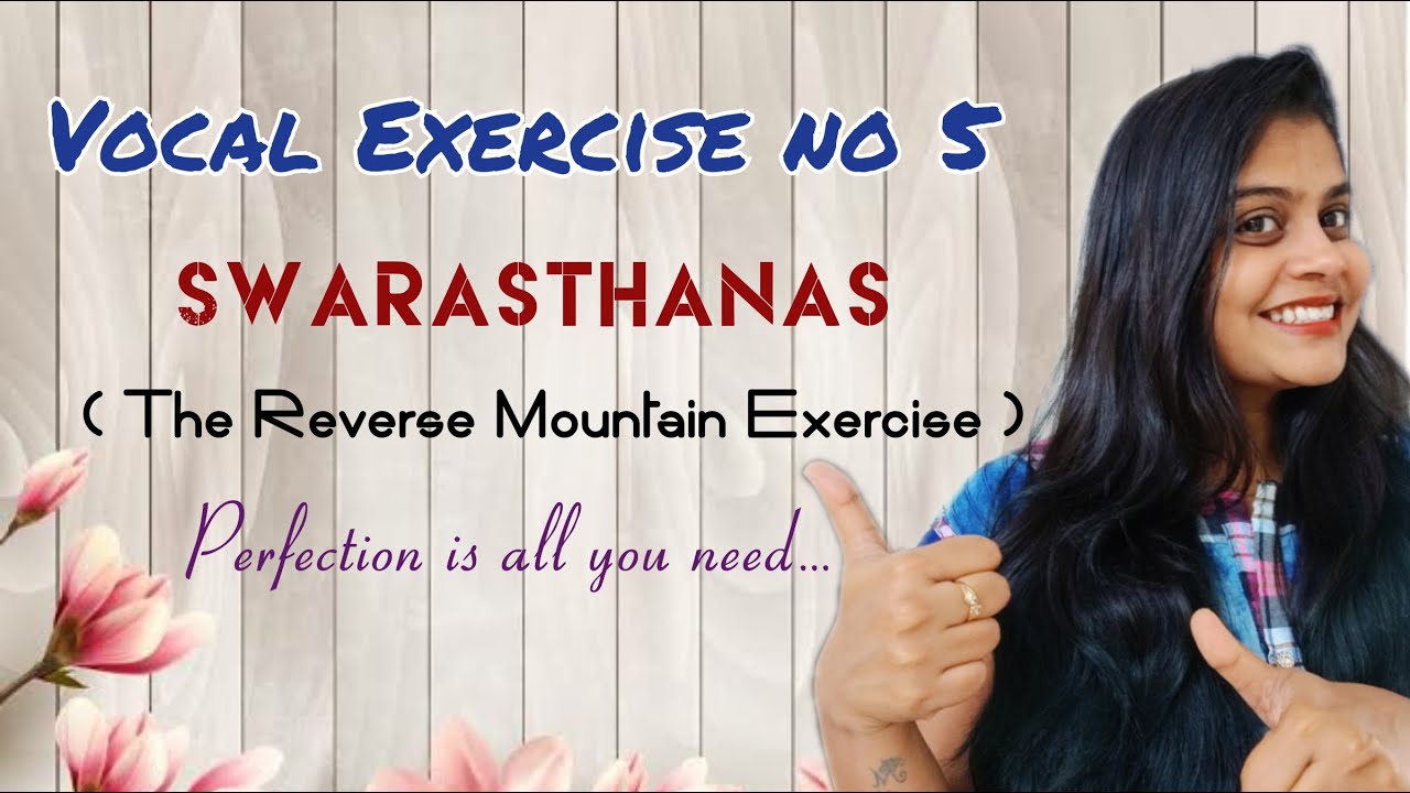 Practicing Swarasthanas | The Reverse Mountain Exercise | vocal ...