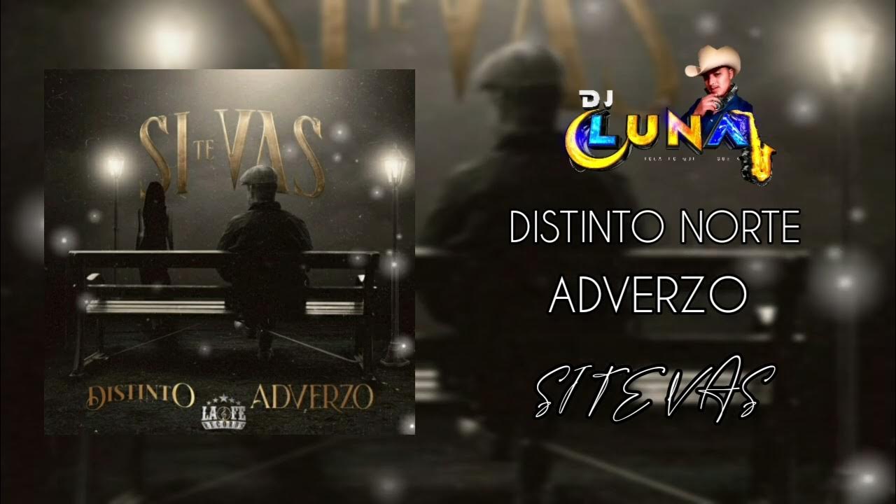 Distinto Norte Ft Adverzo Si Te Vas 2023 YouTube distinto-norte-ft-adverzo-si-te-vas-2023-youtube