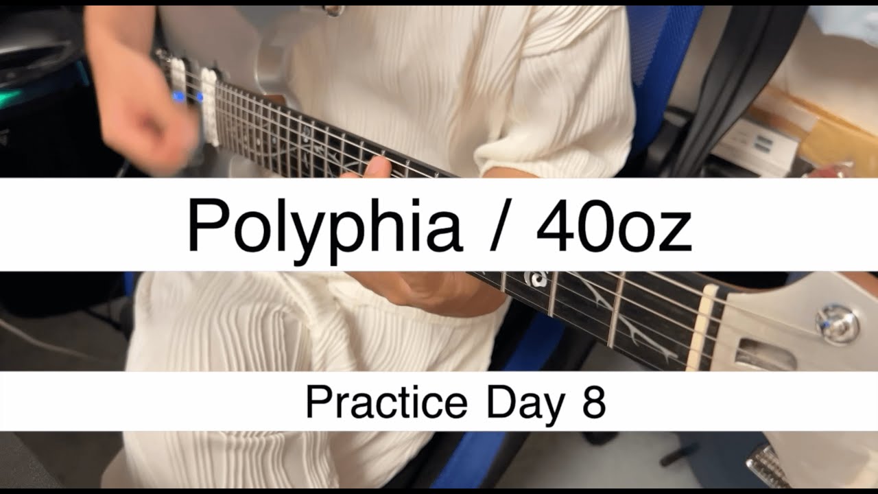 Polyphia /40oz (practice 8) - YouTube