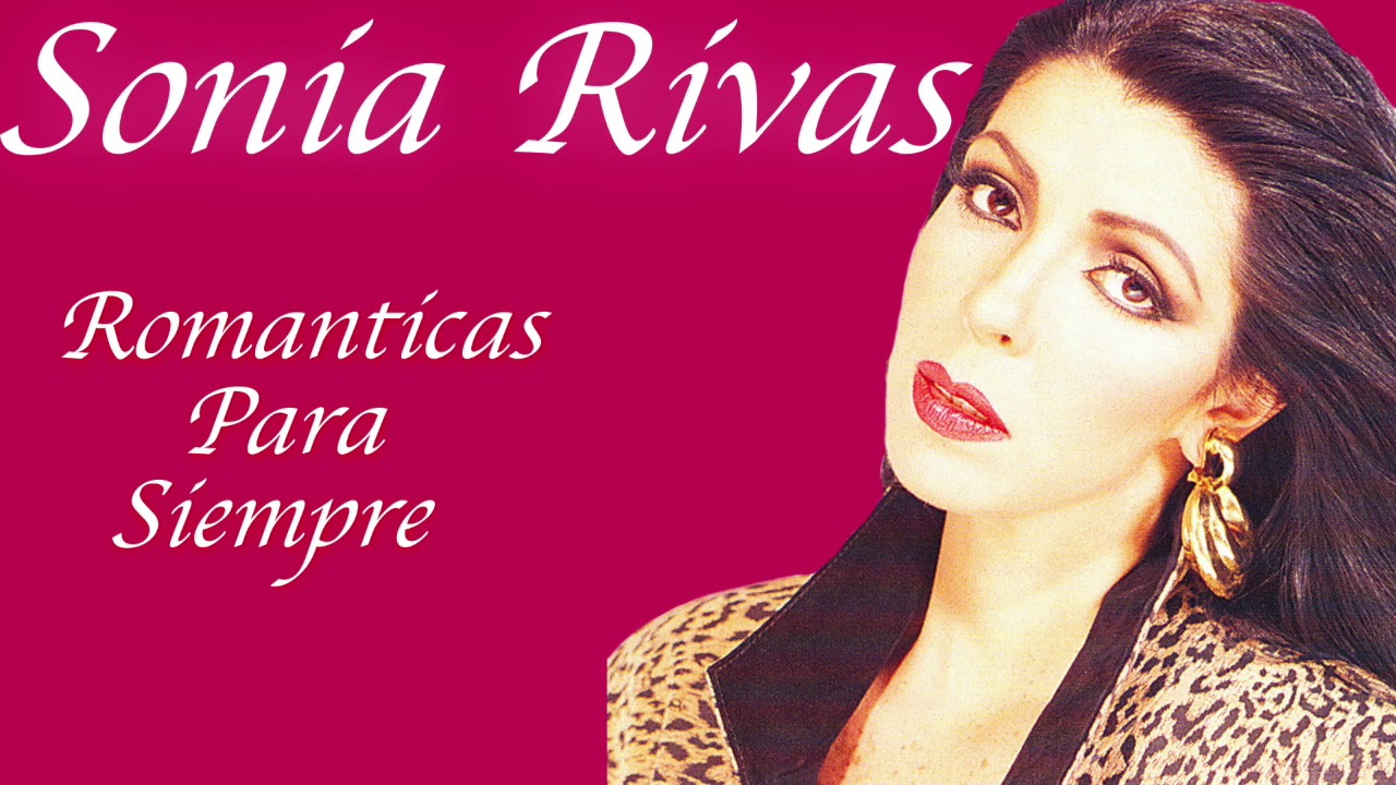 Sonia Rivas Exitos! Viejitas Pero Bonitas del Recuerdo! - YouTube