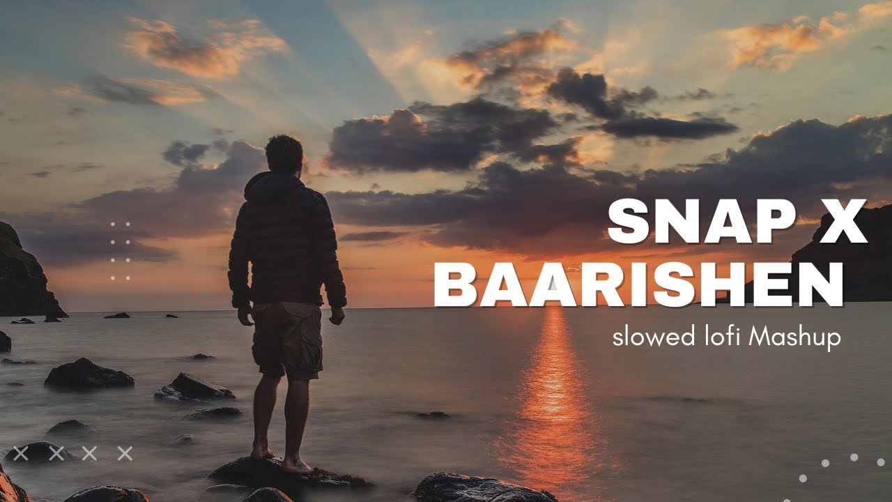 Snap x Baarishein slowed lofi Mashup by Jubayer Ahsan - YouTube
