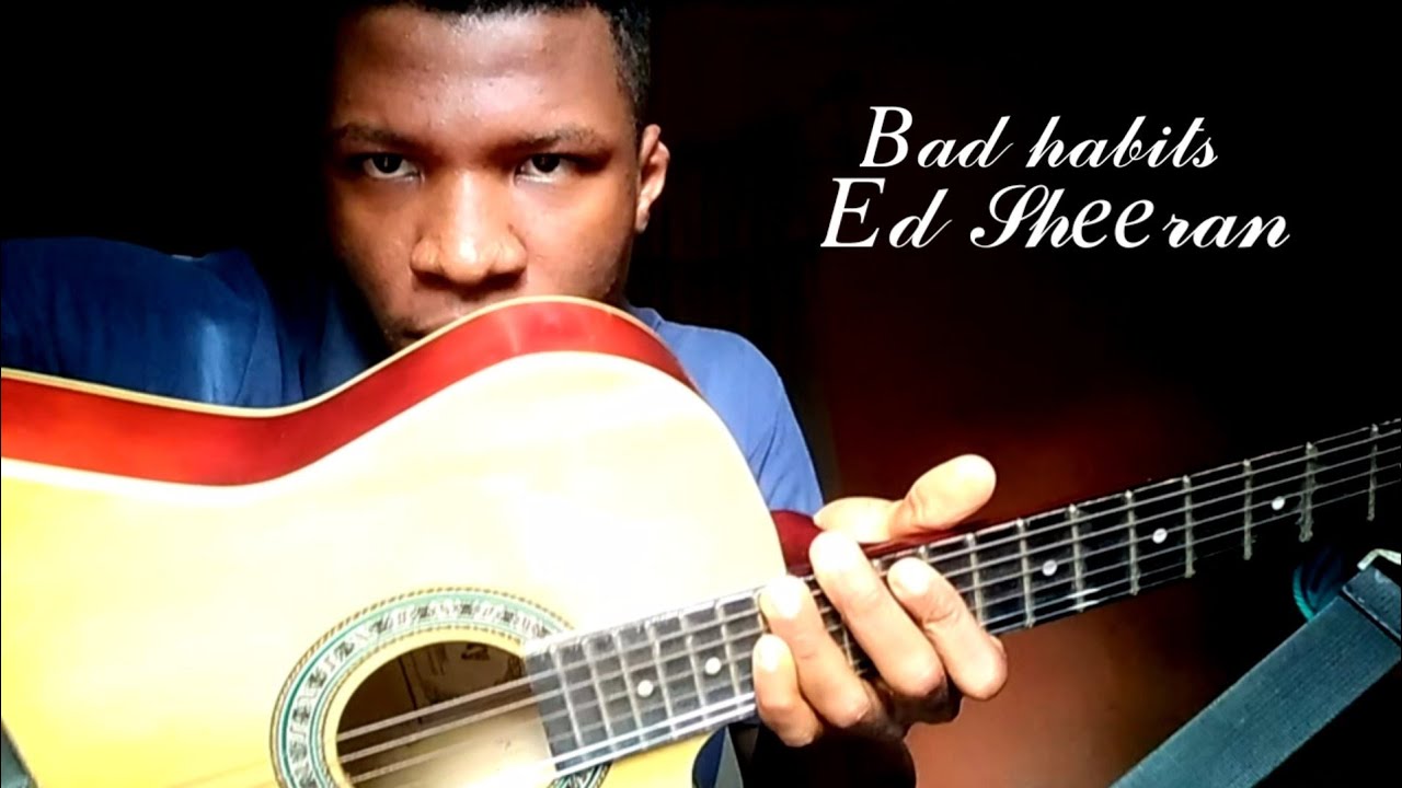 Bad habits (Ed sheeran) |Acoustic cover - YouTube