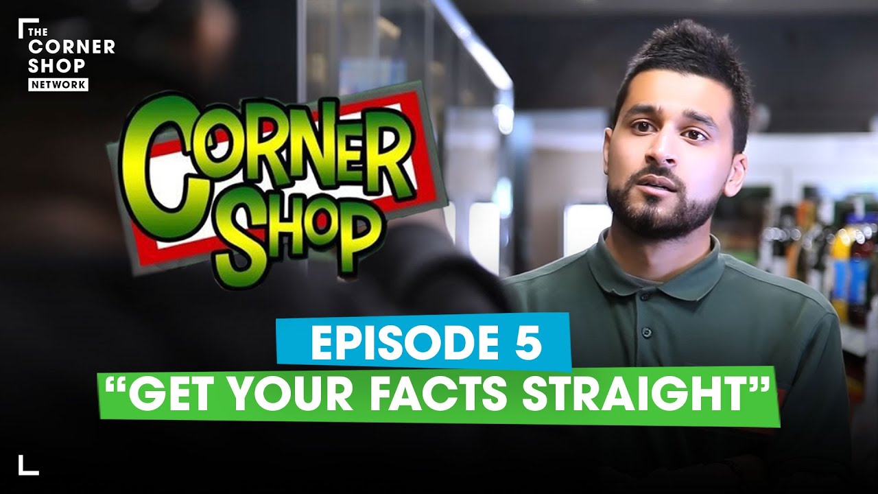 CORNER SHOP | EPISODE 5 - "Get Your Facts Straight" [1080p HD] - YouTube