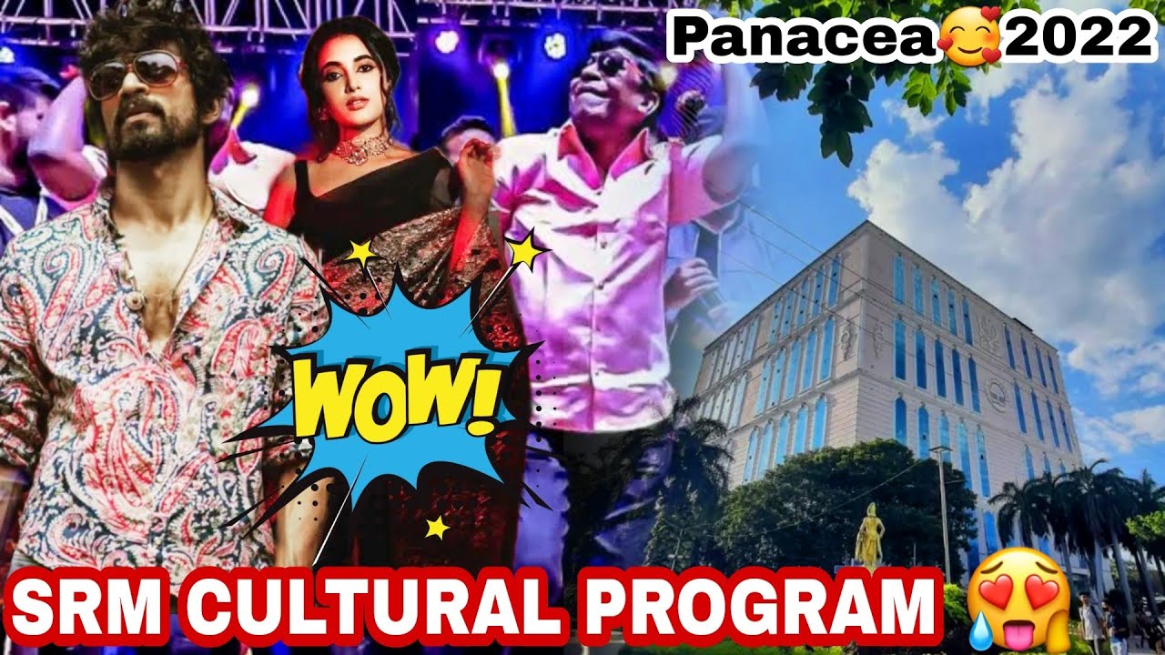 SRM CULTURAL PROGRAM😍🥳|PANACEA🔥2022|dj gowtham|@vadivelu @arjundoss ...