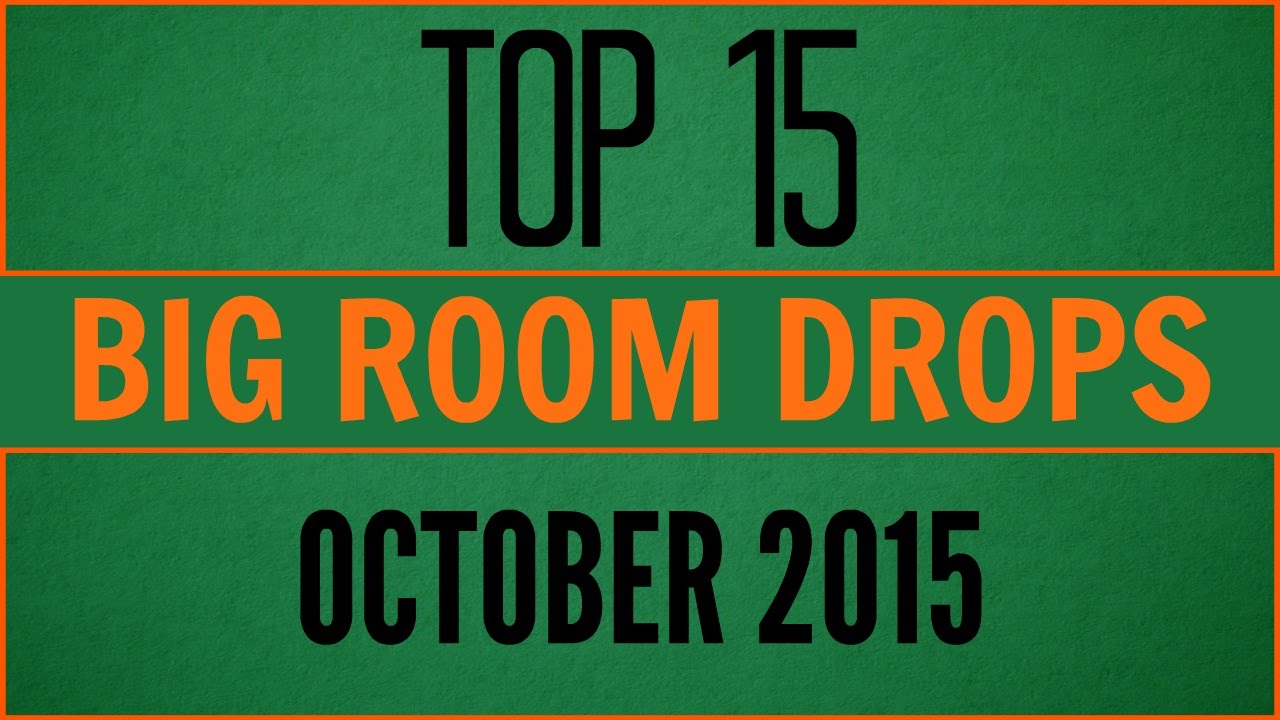 Top 15 Big Room Drops #3 (October 2015) - YouTube