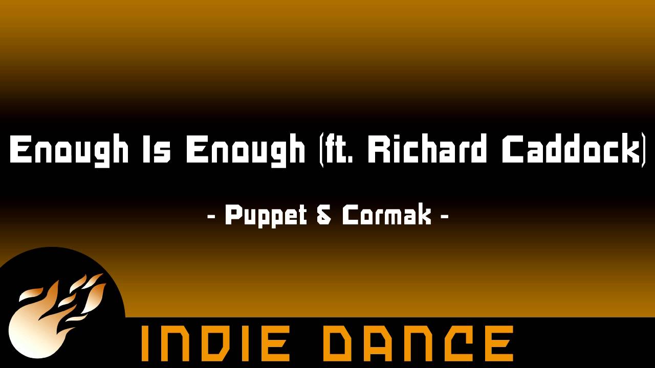 Puppet & Cormak - Enough Is Enough (ft. Richard Caddock) | 1 HOUR ...