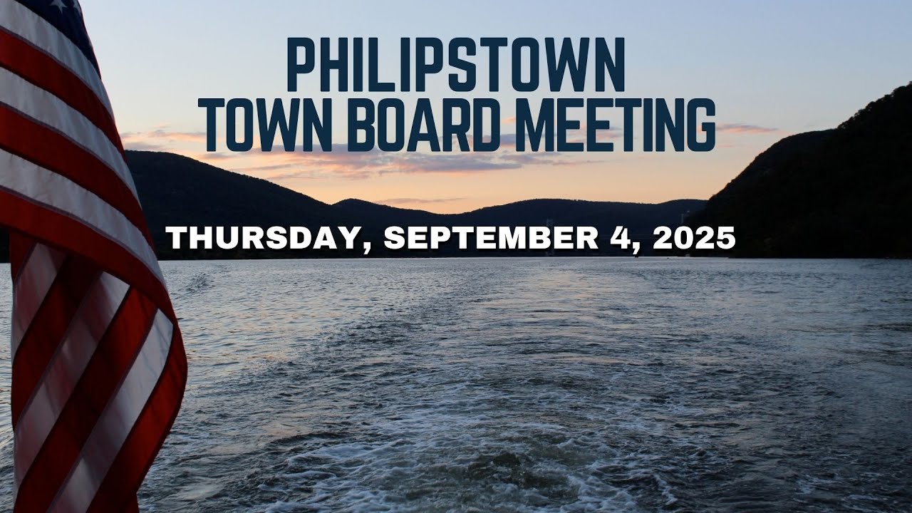 Philipstown Town Board Meeting Thursday, September 4, 2025 - YouTube