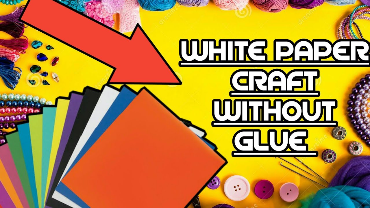White paper craft without glue | Paper craft without glue | Without ...