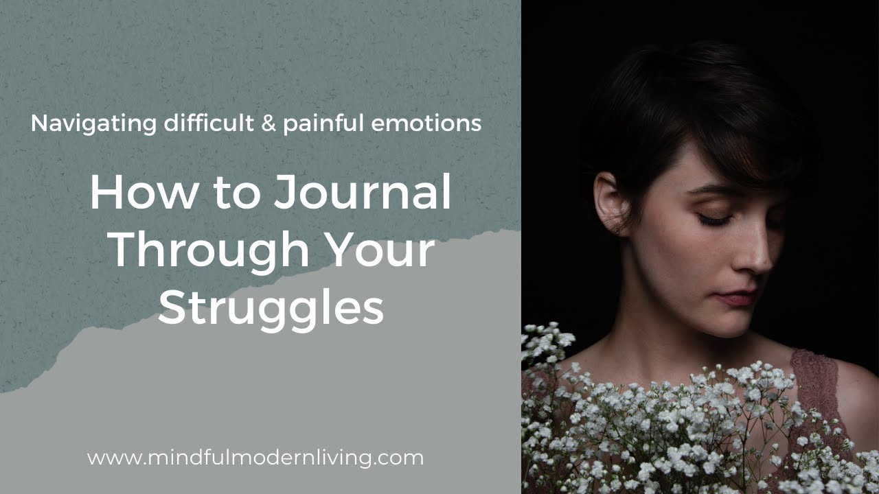 How to Journal Through Your Struggles / Navigating difficult & painful ...
