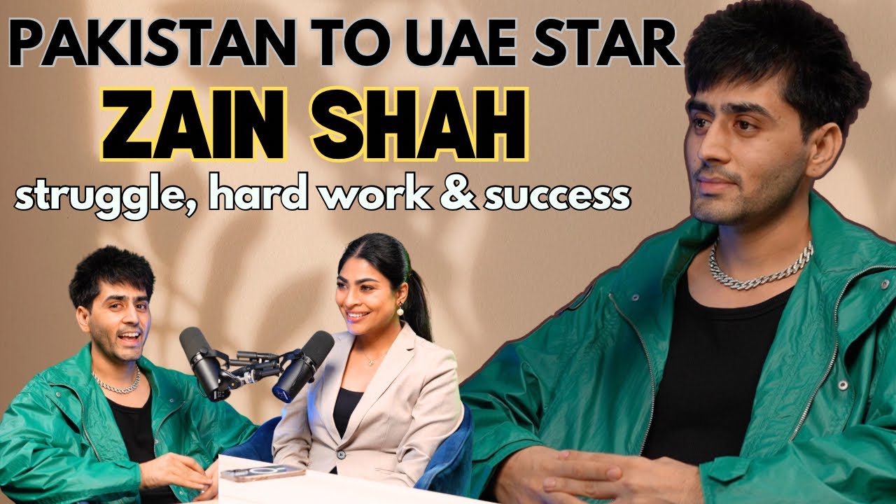 From Struggles in Pakistan to Success in Dubai || Zain Shah's Inspiring ...
