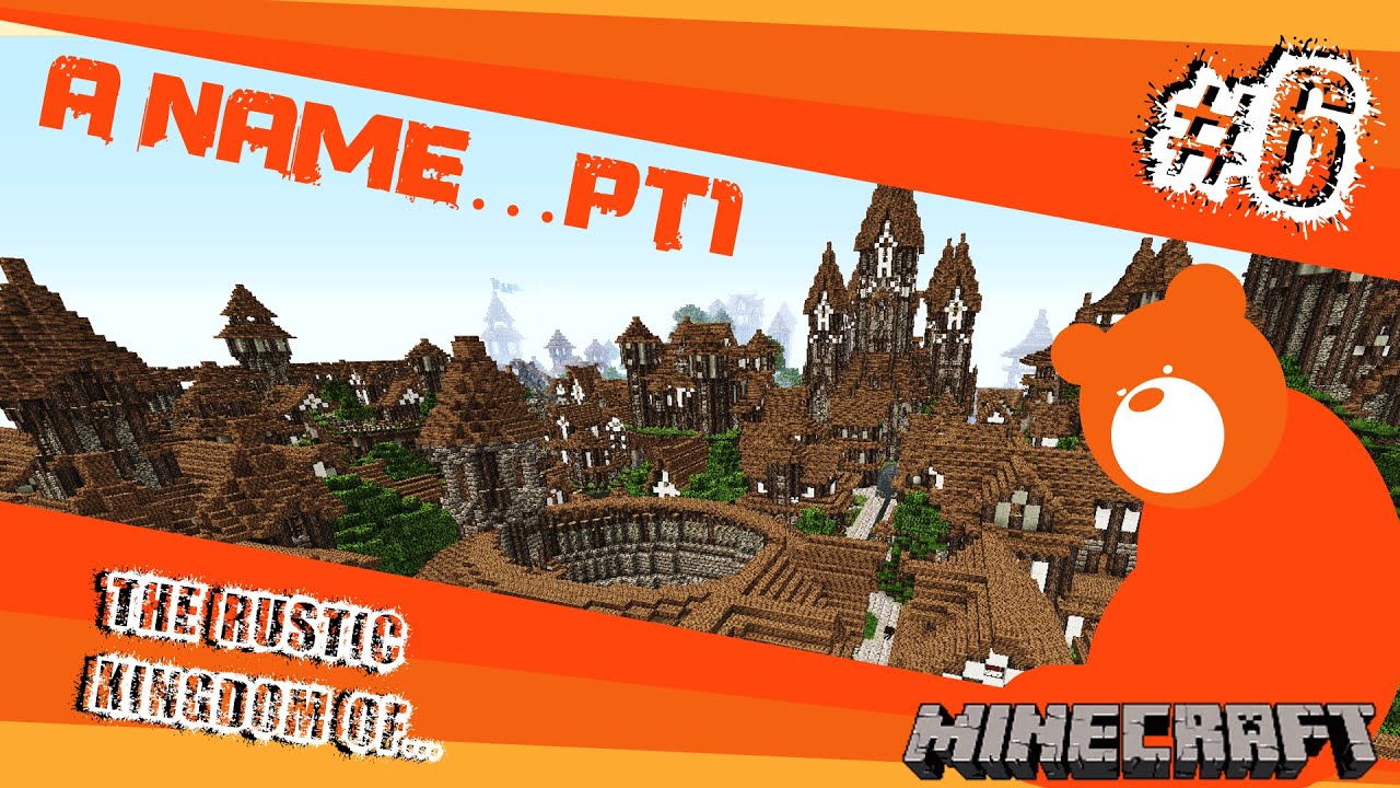 MINECRAFT .::Epic Survival Build - The Rustic Kingdom #6::. A Name pt.1 ...