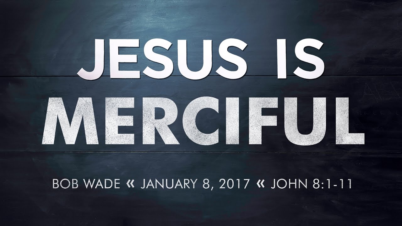 Sermon John 8 1 11 Bob Wade YouTube