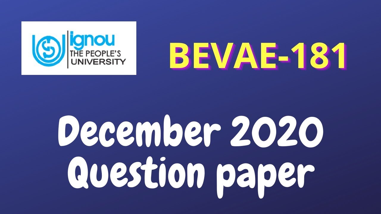 IGNOU BEVAE-181 question paper December 2020 - YouTube