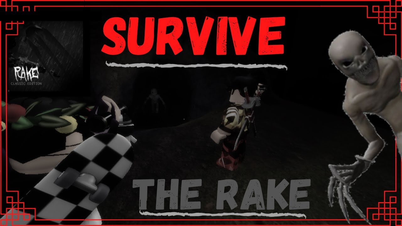 SURVIVE THE RAKE !!! - YouTube