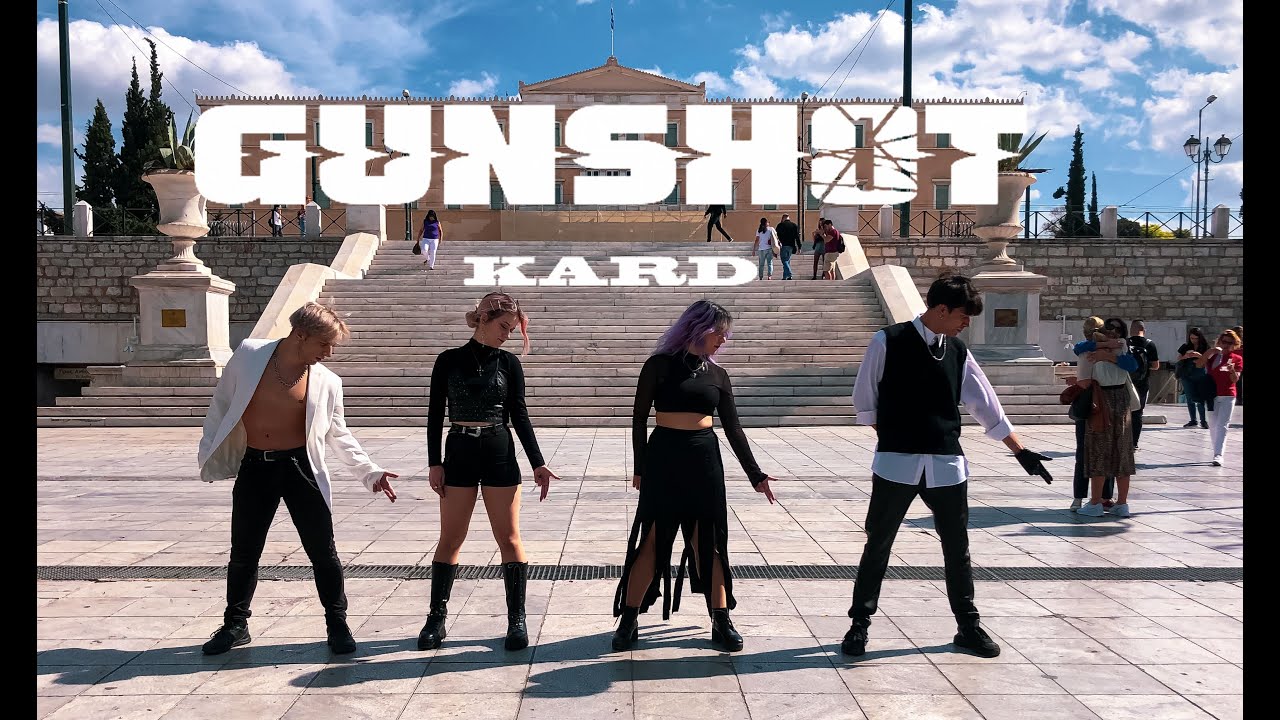 [KPOP IN PUBLIC GREECE - ONE TAKE] KARD - GUNSHOT | Dance Cover by O ...