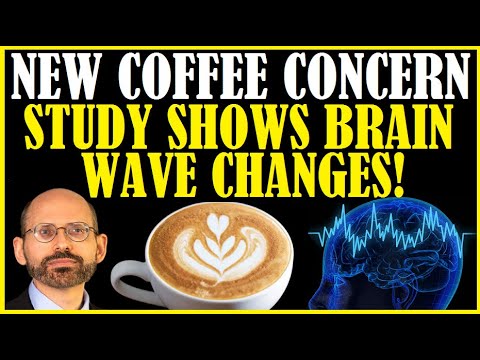 New Coffee Concern! Study Shows Brain Wave Changes! - YouTube
