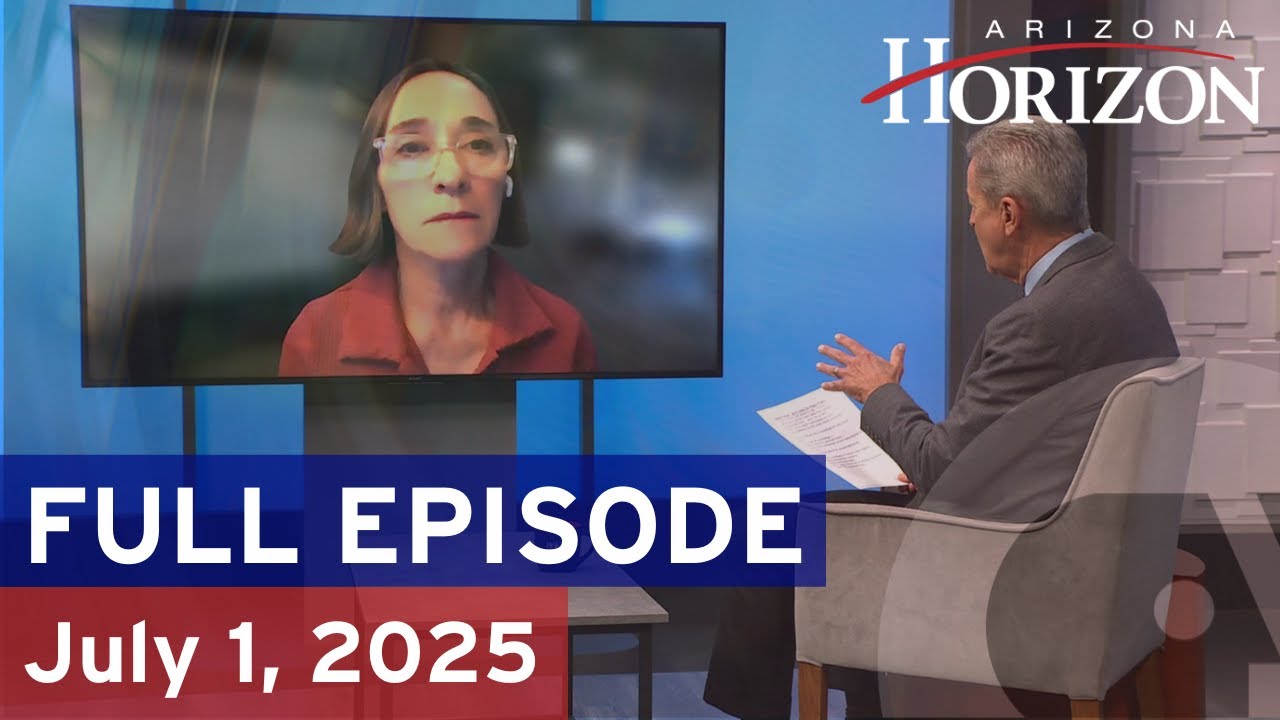 Arizona Horizon | July 1, 2025 | Full episode - YouTube