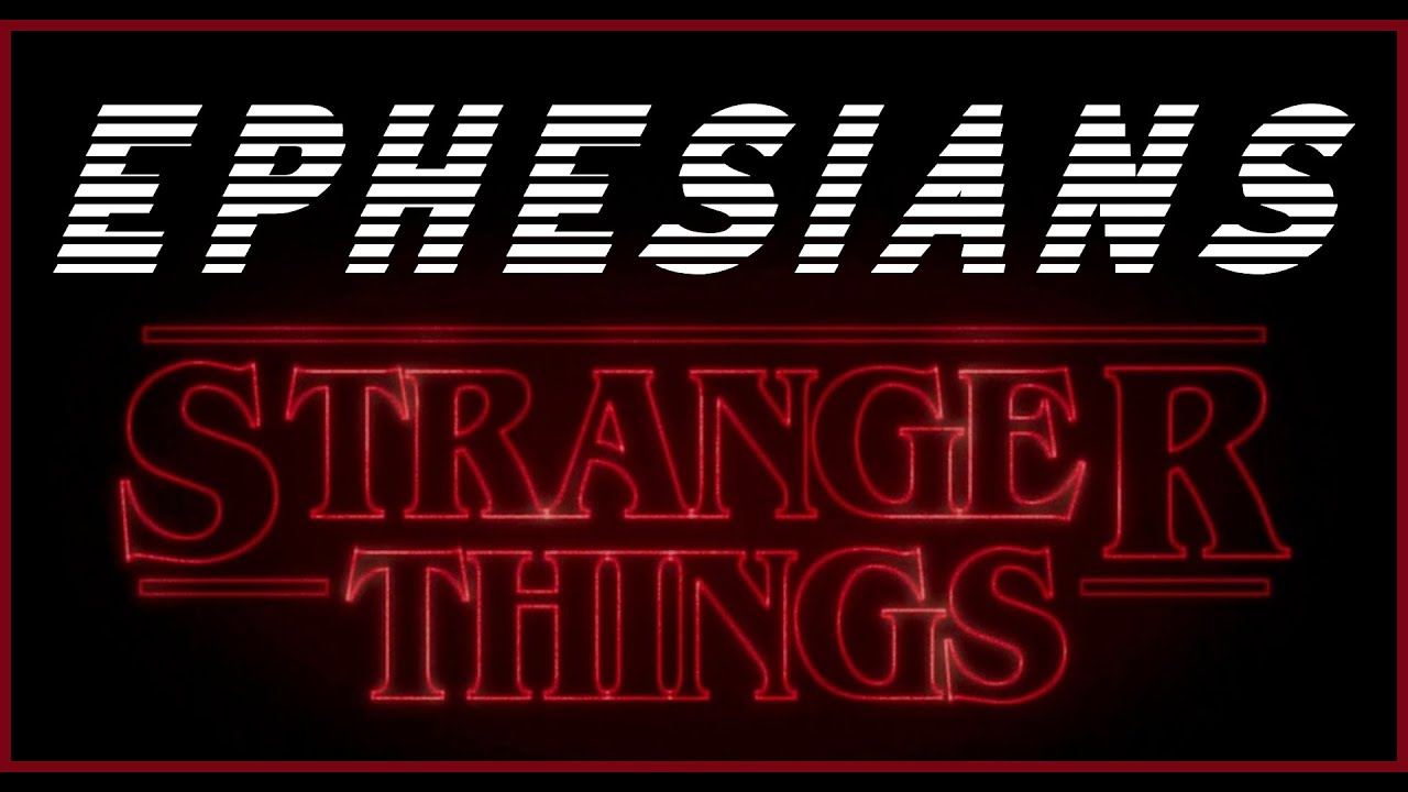 Stranger Things 🎵 & The Bible (EPHESIANS) - YouTube